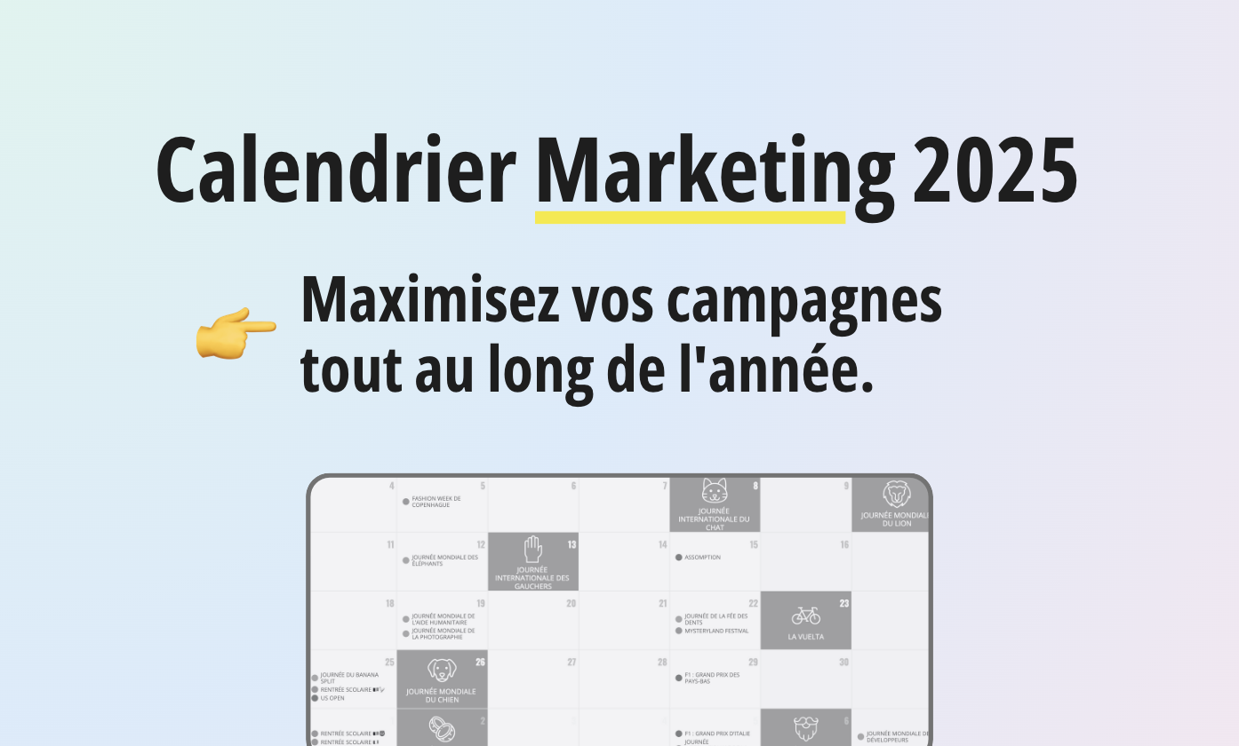 Calendrier Marketing 2025 : Maximisez vos campagnes tout au long de l'année