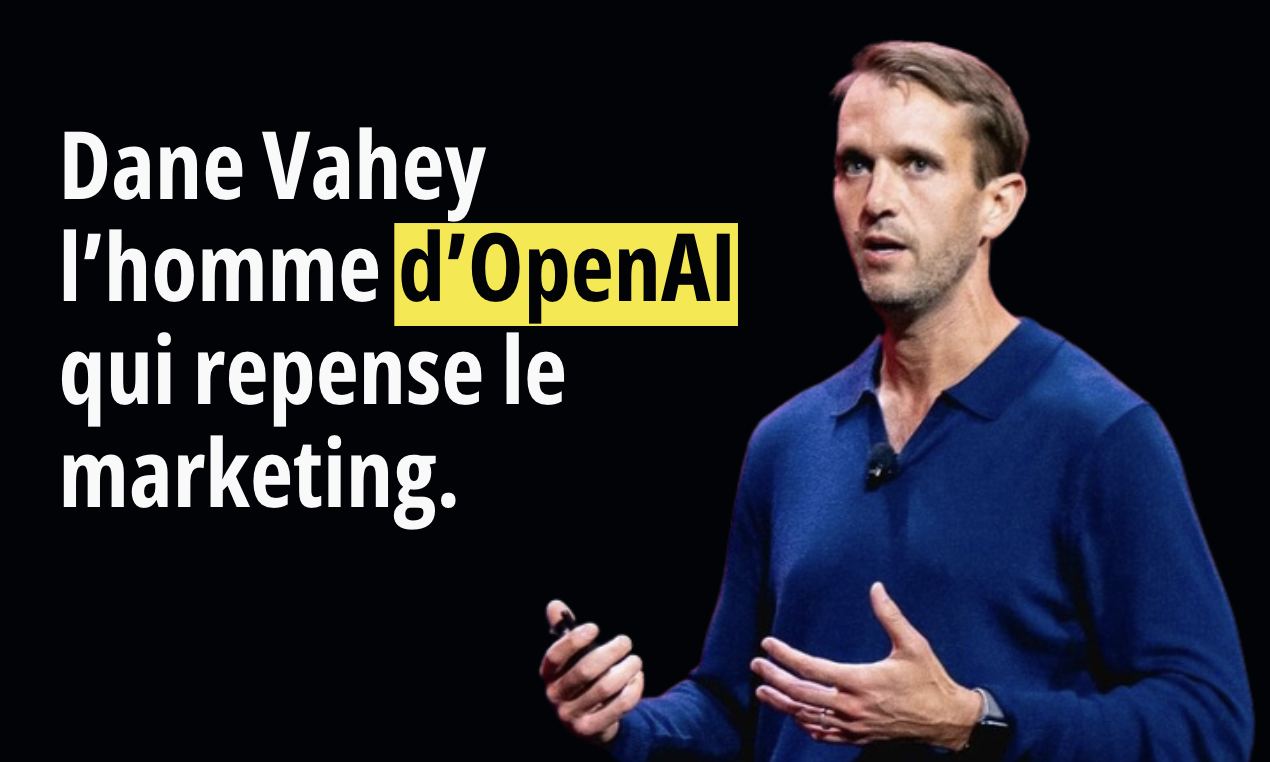 Dane Vahey : l’homme d’OpenAI qui repense le marketing à l’ère de l ...