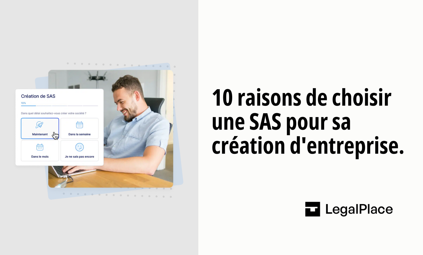 10 raisons de choisir une SAS pour sa création d'entreprise
